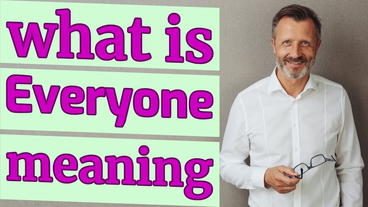 Everyone | Meaning of everyone - YouTube