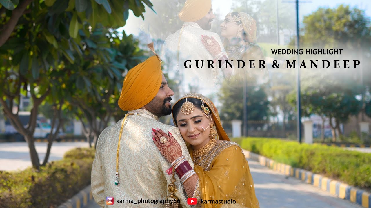 WEDDING HIGHLIGHT II GURINDER & MANDEEP IIkarma photography9417013166 ...
