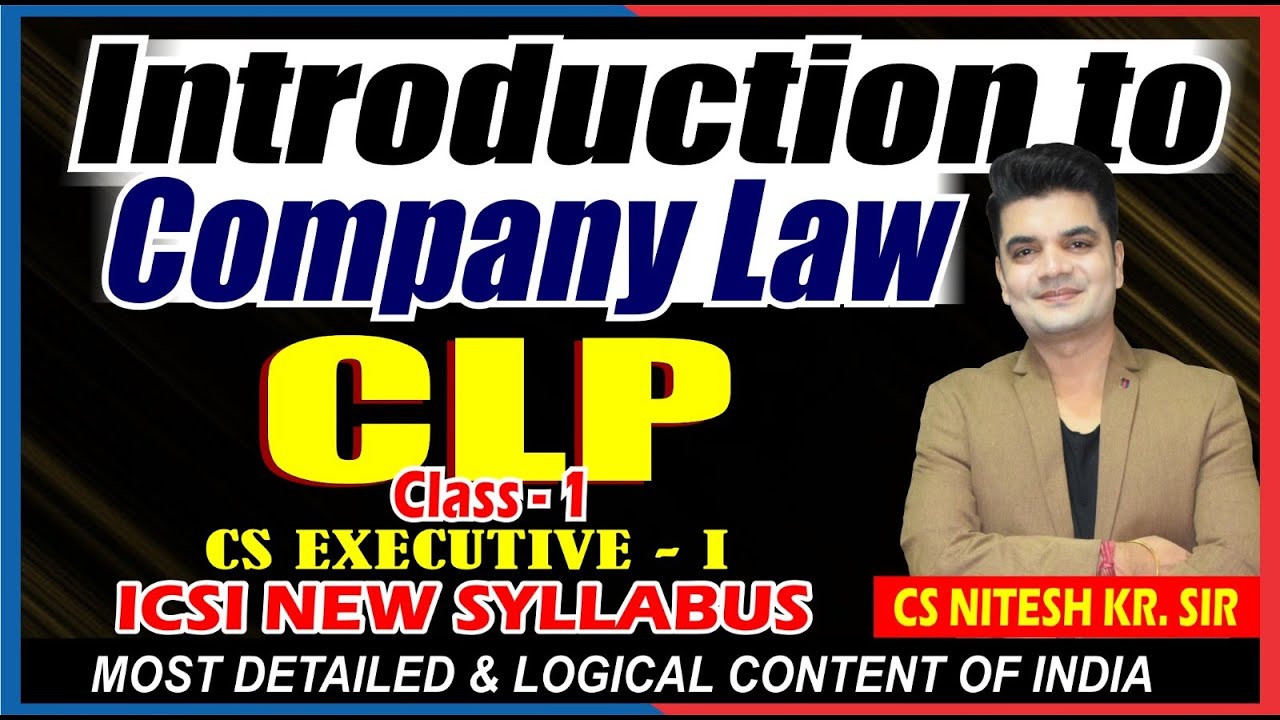 Introduction to Company Law | Class - 1 | CS Executive | By CS NKJ Sir ...