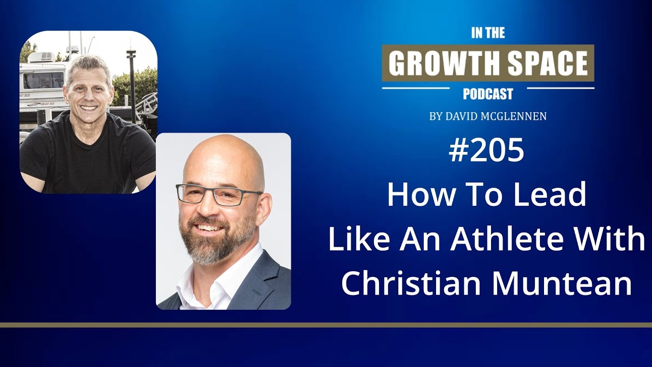#205 Christian Muntean | Becoming The Michael Jordan of Leaders - YouTube