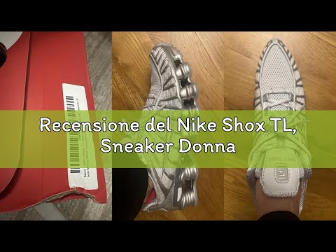 Recensione del Nike Shox TL, Sneaker Donna