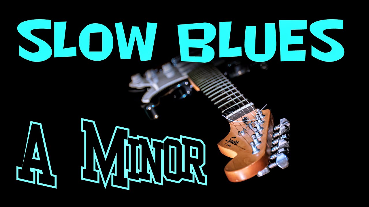SLOW Blues BACKING TRACK in Am | Guitar Backing Track for improvisation ...