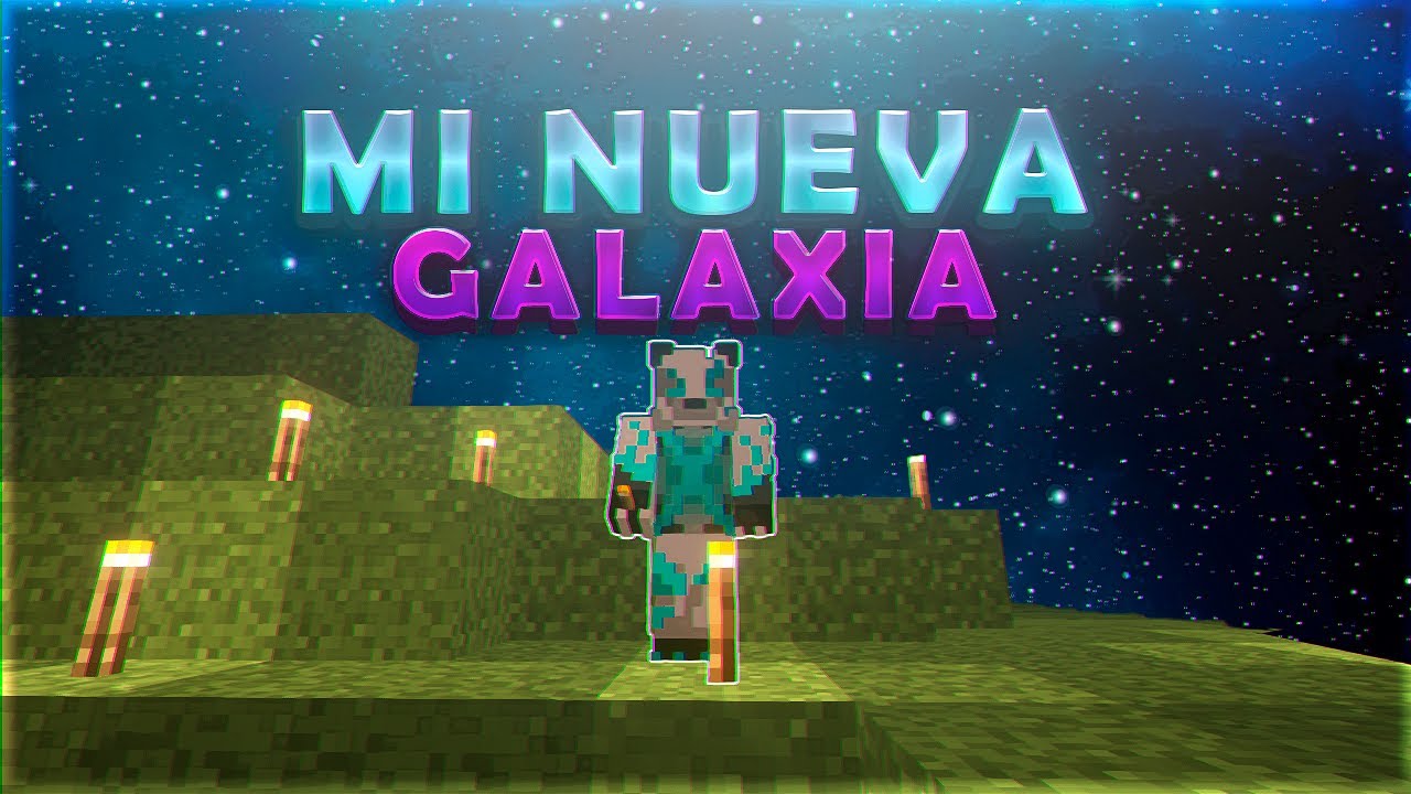 NUESTRA NUEVA GALAXIA MINECRAFT/GALAXYCRAFT - YouTube