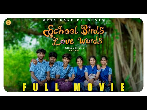 School Birds Love Words | Full Movie | M Kumar Sanjay Harini Gokul Kani | Otta Kasu