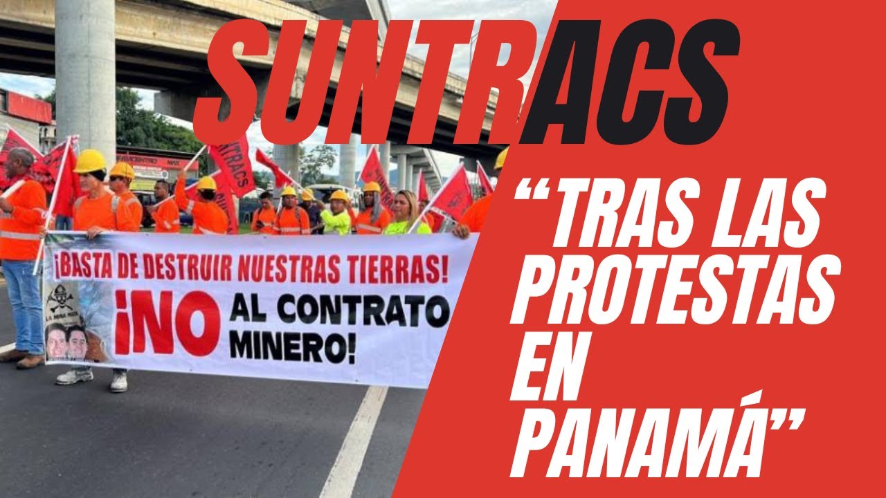 Suntracs, tras las protestas en Panamá. - YouTube
