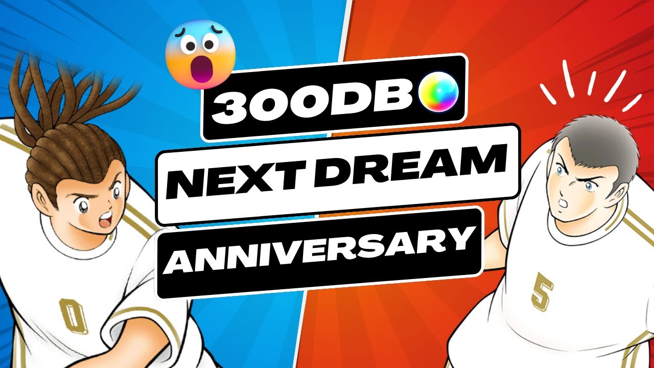Captain Tsubasa Dream Team - Next Dream Anniversary Natureza & Zedane ...