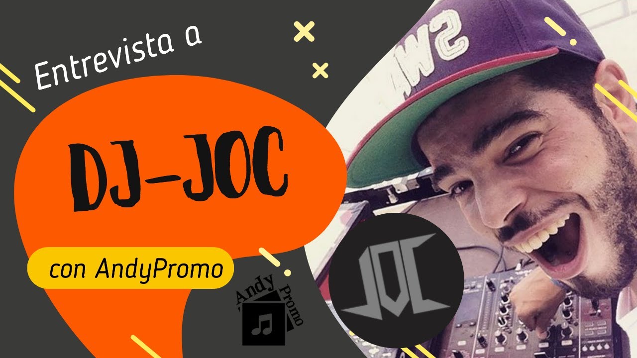 Entrevista Exclusiva a DJ JOC -AndyPromo- - YouTube