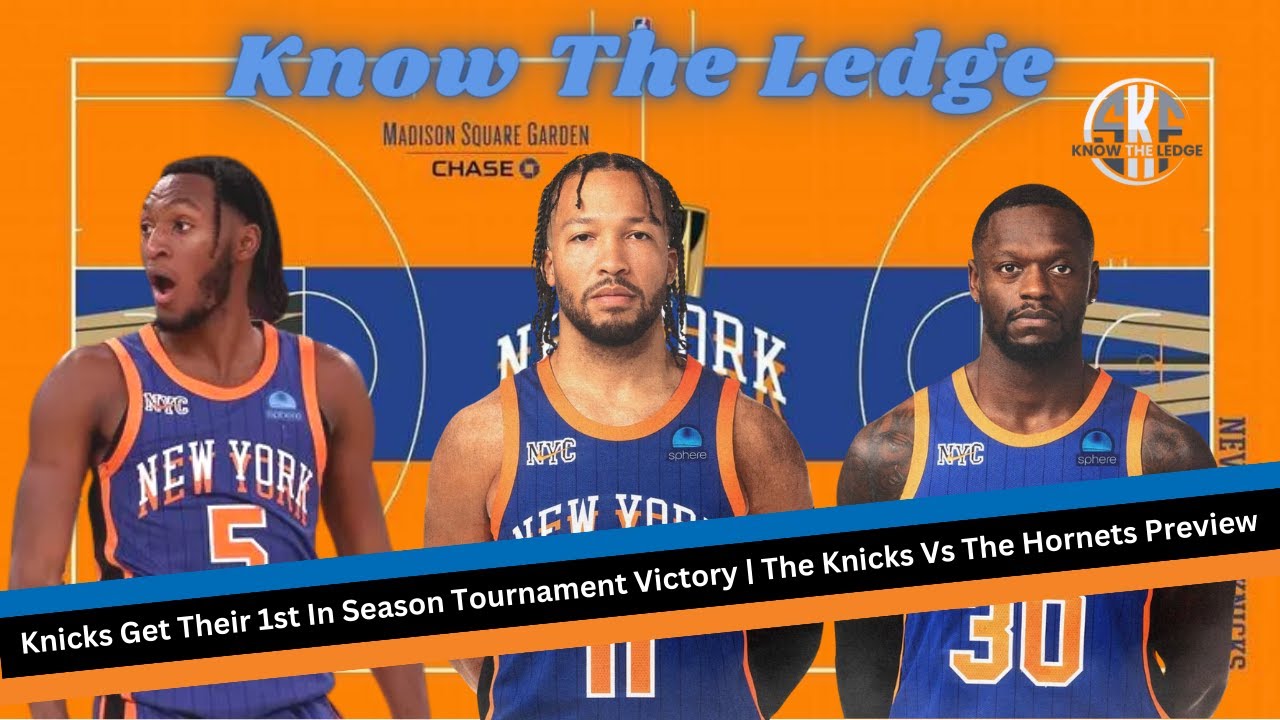 Knicks Get 1st In Season Tournament Victory | The Knicks Vs The Hornets ...