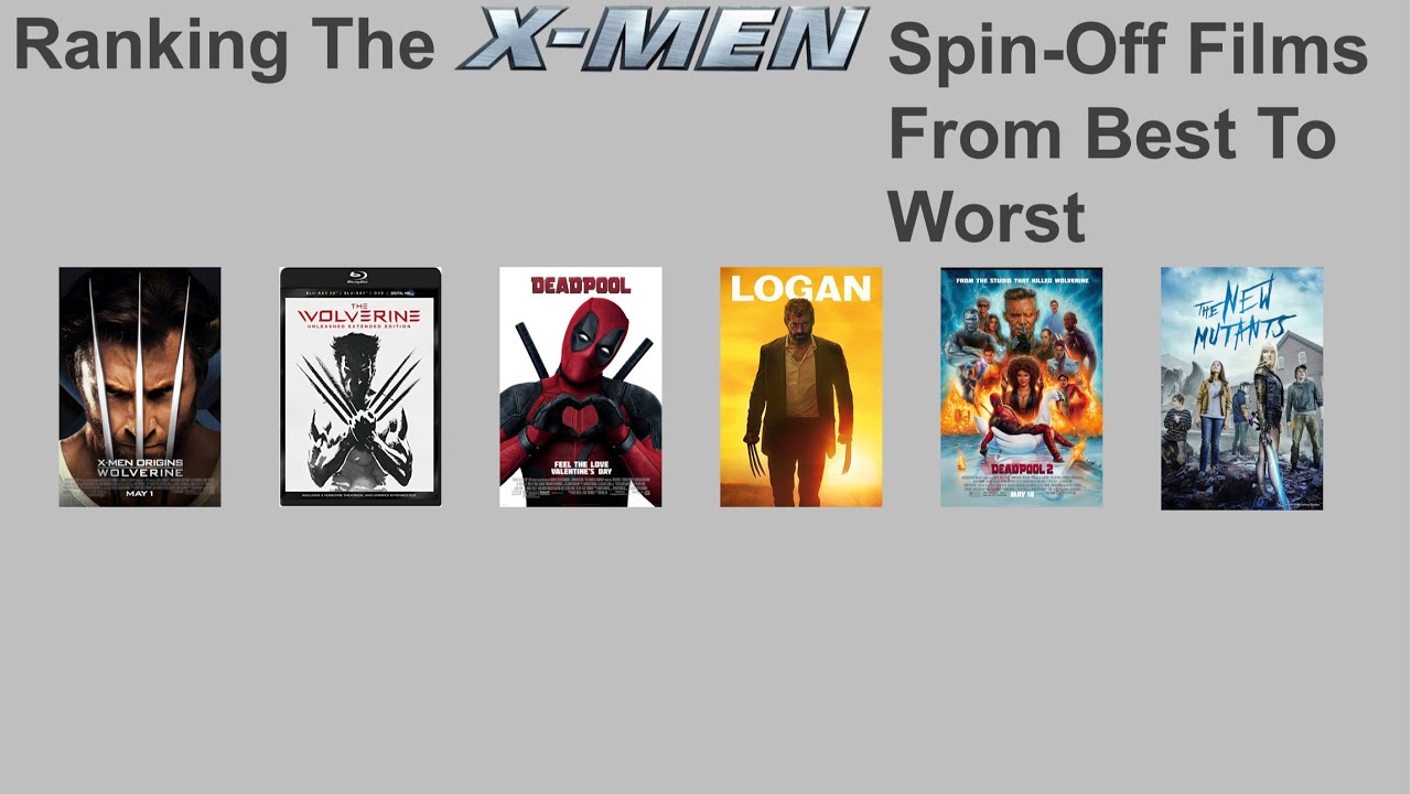 Ranking The X-Men Films From Best To Worst Part 2: The Spin-Off Films ...