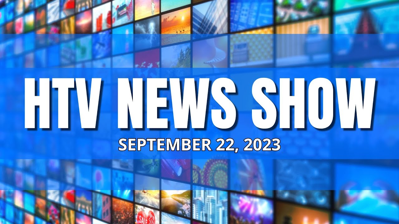 HTV NEWS SEPTEMBER 22, 2023 - YouTube