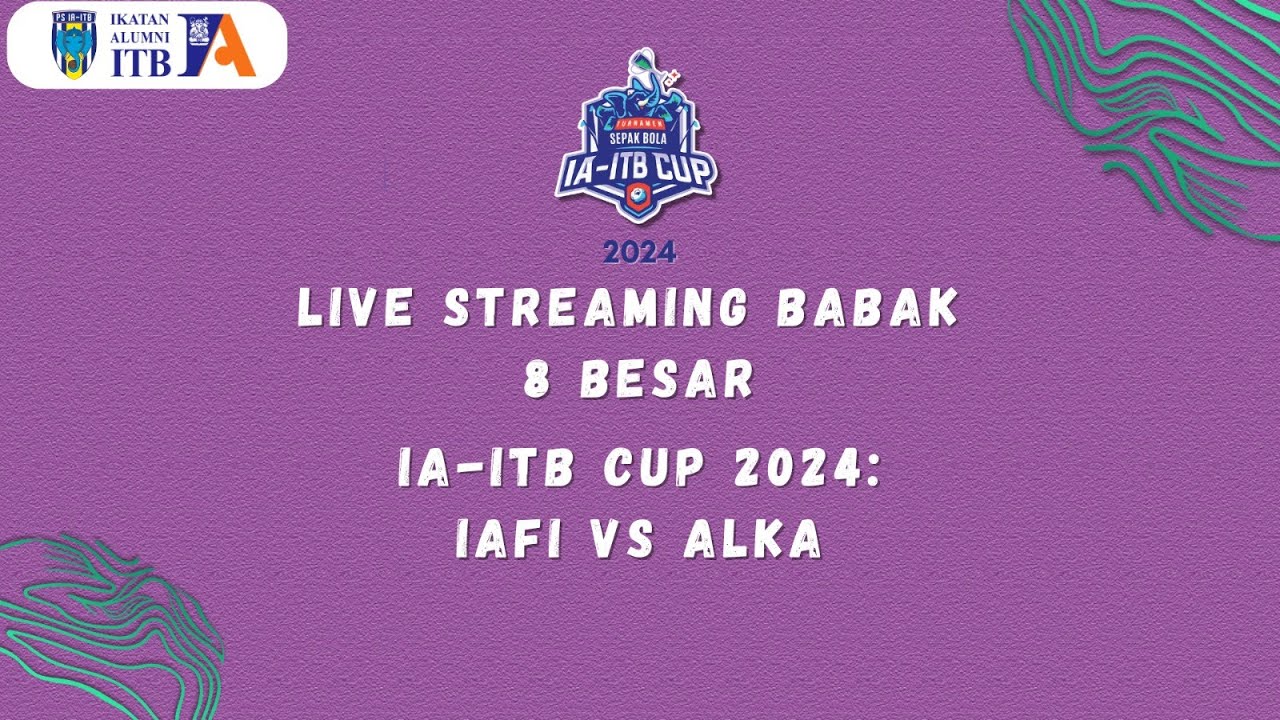 IA-ITB CUP 2024 BABAK 8 BESAR : IAFI vs ALKA - YouTube