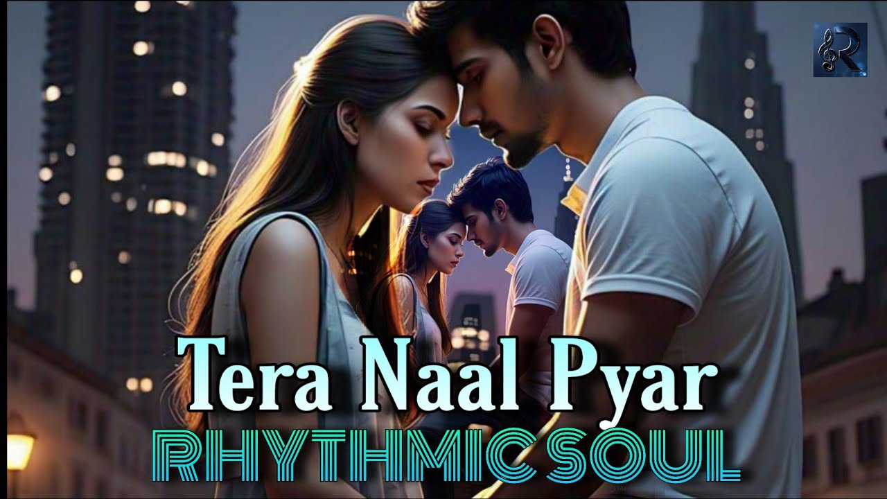 🎧 Tere Naal Pyar || Love Song – Official Music Video - YouTube