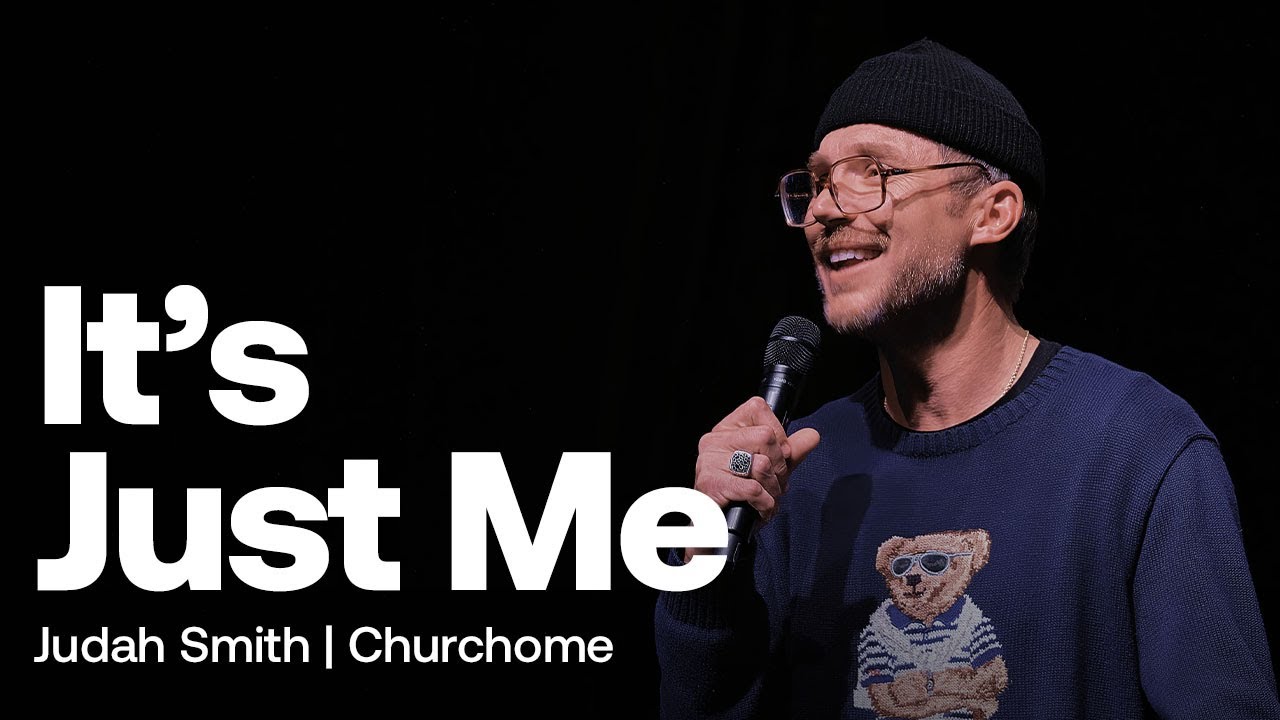 It's Just Me: Judah Smith - Churchome - YouTube