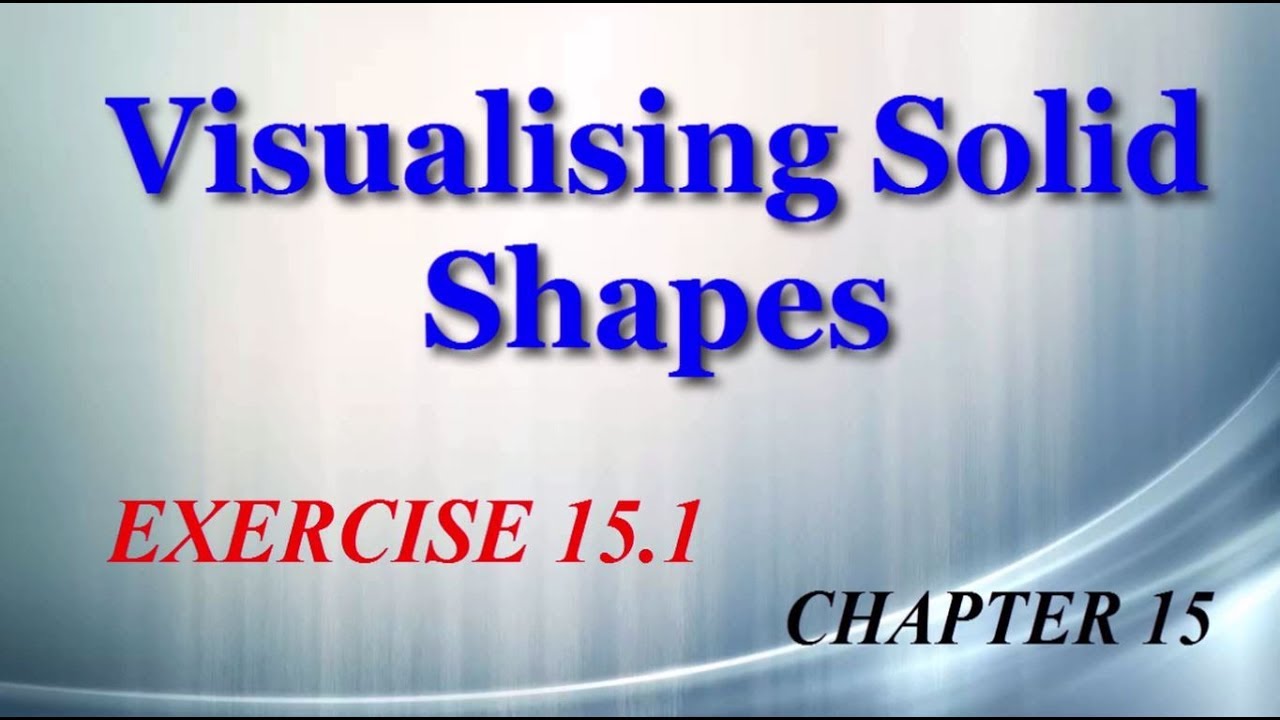 Visualising Solid Shapes 15.1 - YouTube