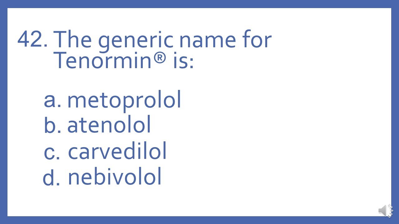 Top 200 Drugs Practice Test Question - The generic name for Tenormin is ...