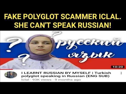 FAKE POLYGLOT SCAMMER ICLAL. SHE CAN'T SPEAK RUSSIAN! - YouTube