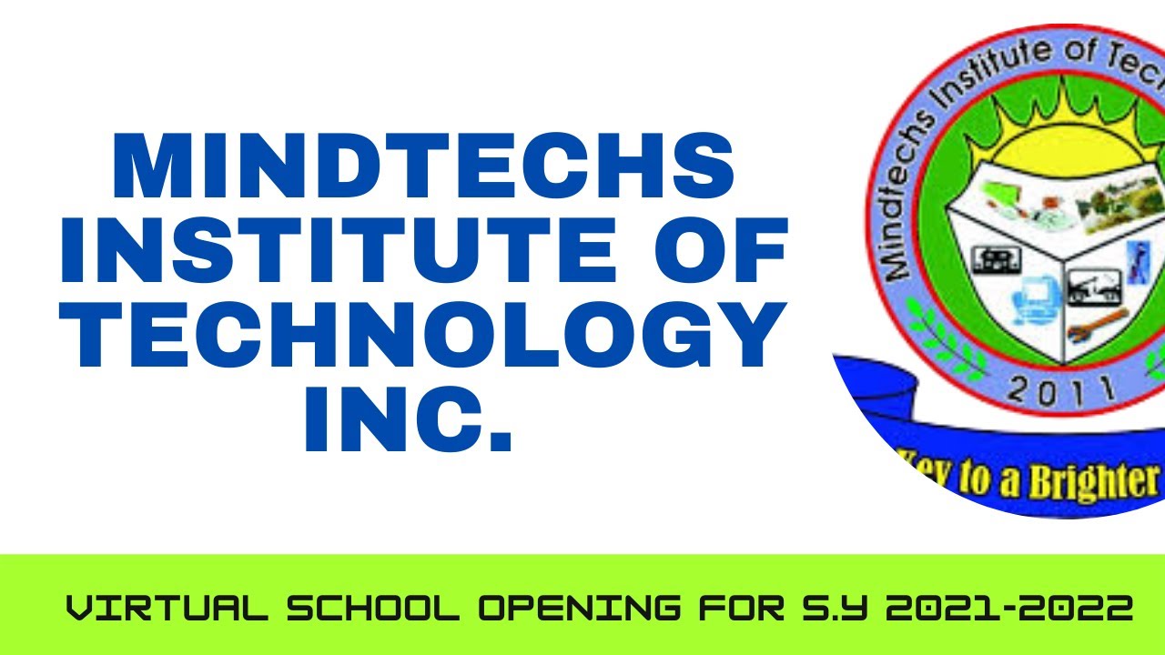 Mindtechs Institute of Technology Inc. | School Opening| S.Y 2021-2022 ...