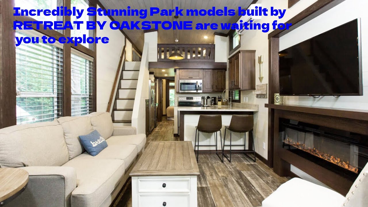 Incredibly Stunning Park models built by RETREAT BY OAKSTONE are ...