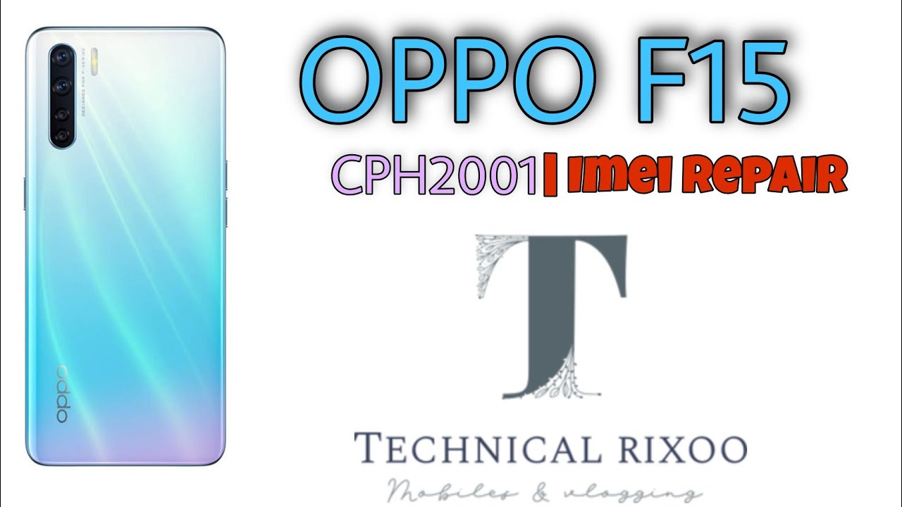 OPPO F15 CPH2001 | IMEI REPAIR ONE CLICK REPAIR IMEI FIX UNKNOWN ...