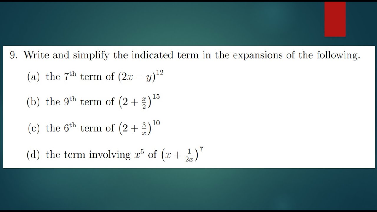 PART A Write and simplify the indicated term in the expansions of the ...