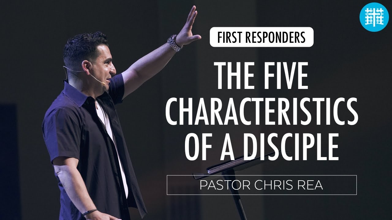 The Five Characteristics of a Disciple | Pastor Chris Rea - YouTube