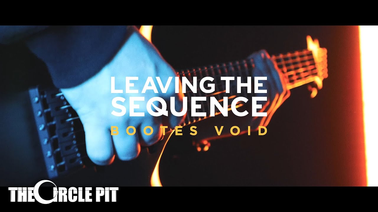 LEAVING THE SEQUENCE - Bootes Void (Official Guitar Playthrough) Metal ...