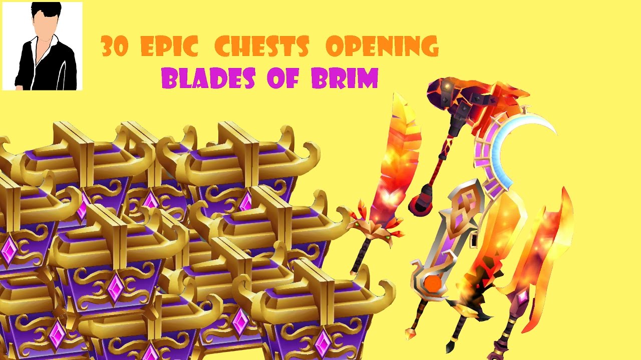 Opening Thirty Epic Chest | Blades Of Brim - YouTube