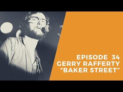 Behind The Song Episode 34: Gerry Rafferty “Baker Street” – 97.1fm The ...