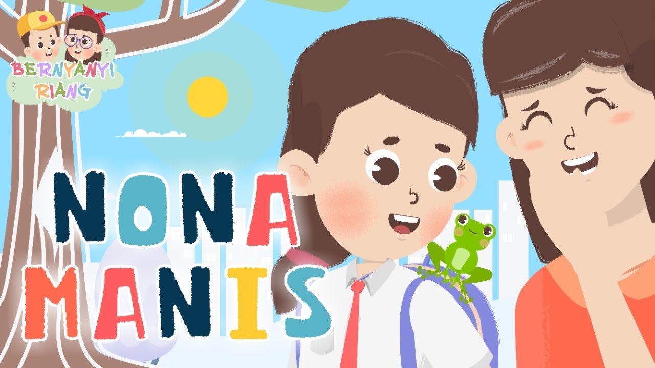NONA MANIS SIAPA YANG PUNYA | LAGU ANAK ANAK TERBARU 2022, LAGU DAERAH ...