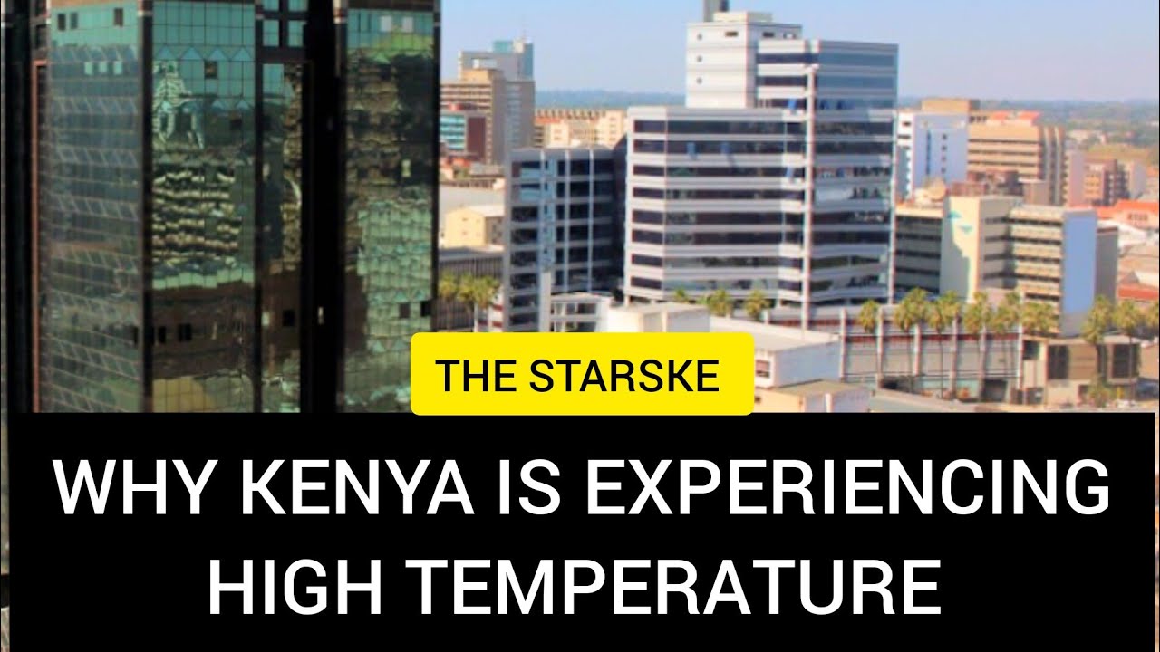 You Won't Believe The Latest From Why Kenya is experiencing high ...