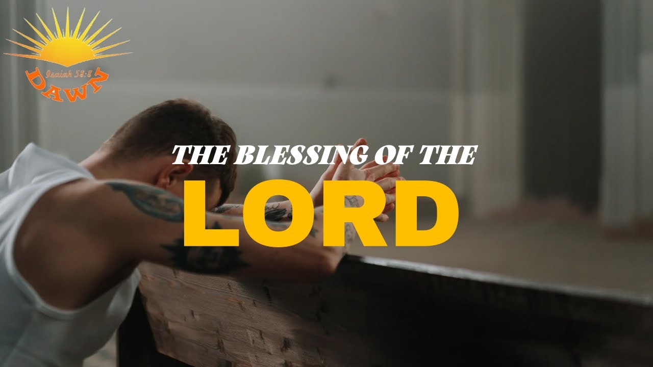 The BLESSING of the LORD - YouTube
