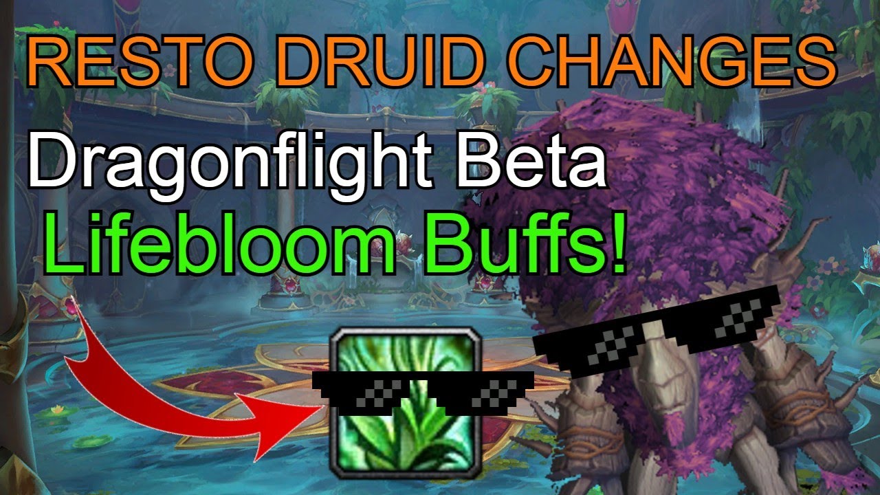 Lifebloom buffs! Dragonflight Beta Resto Druid changes! - YouTube