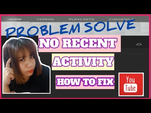 Paano ayusin ang no recent activity sa youtube - YouTube