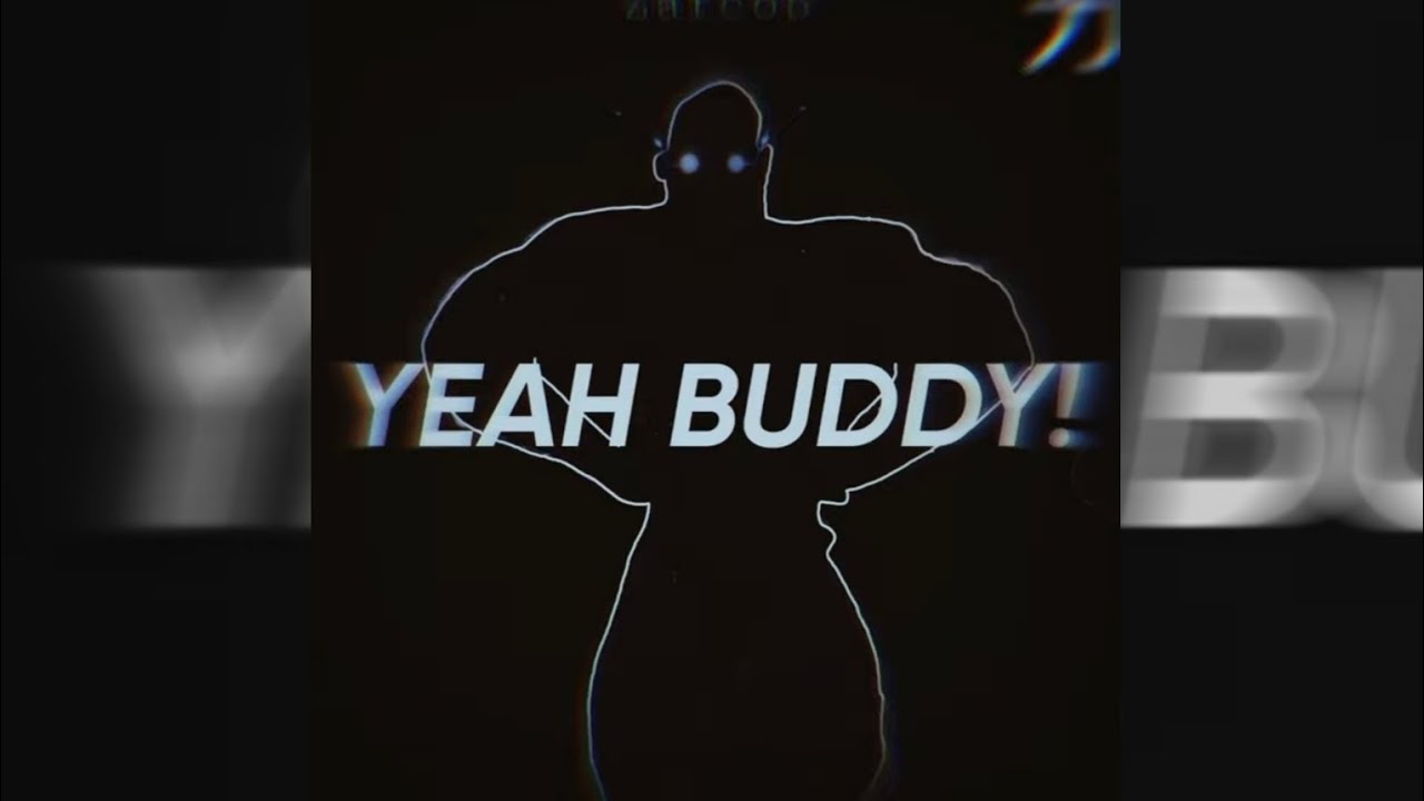 yeah buddy! - YouTube