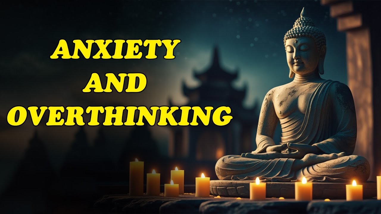 The Wisdom of the Buddha on Anxiety and Overthinking | buddhist ...