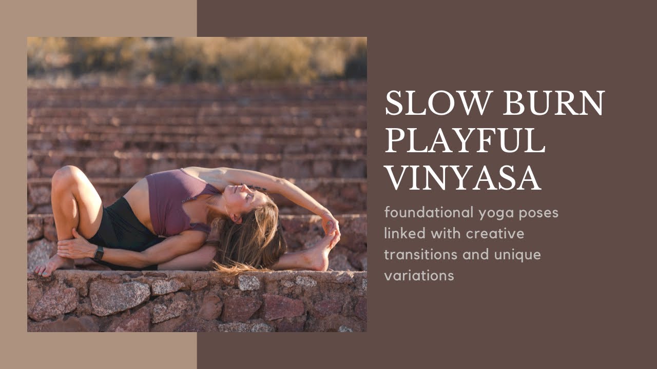 Slow Burn Vinyasa | 50-Minute Yoga Class | Playful Poses & Transitions - YouTube