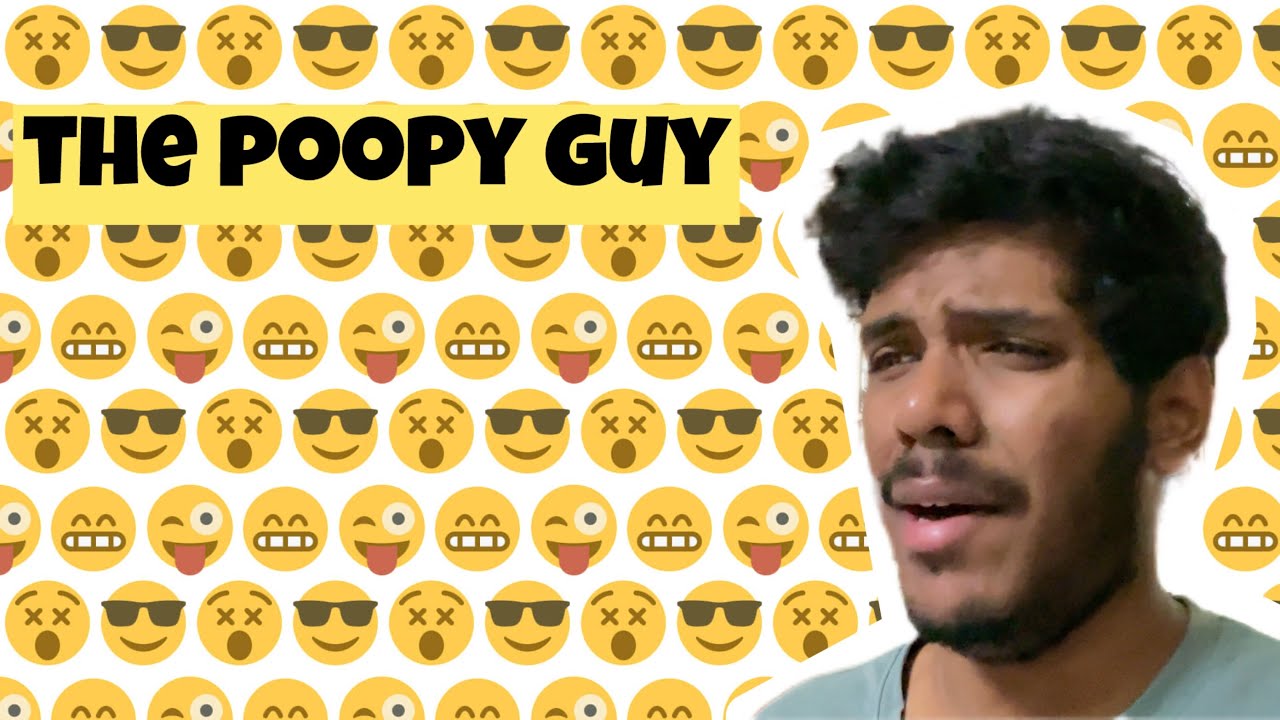 THE POOPY 💩 GUY ?? - YouTube