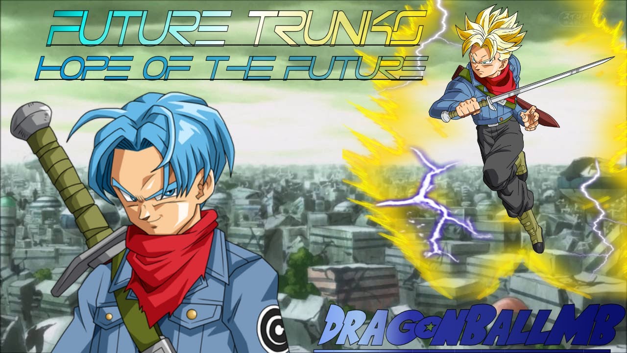 DBMB: Future Trunks [HOPE of the Fututre] - MajinBlue - YouTube