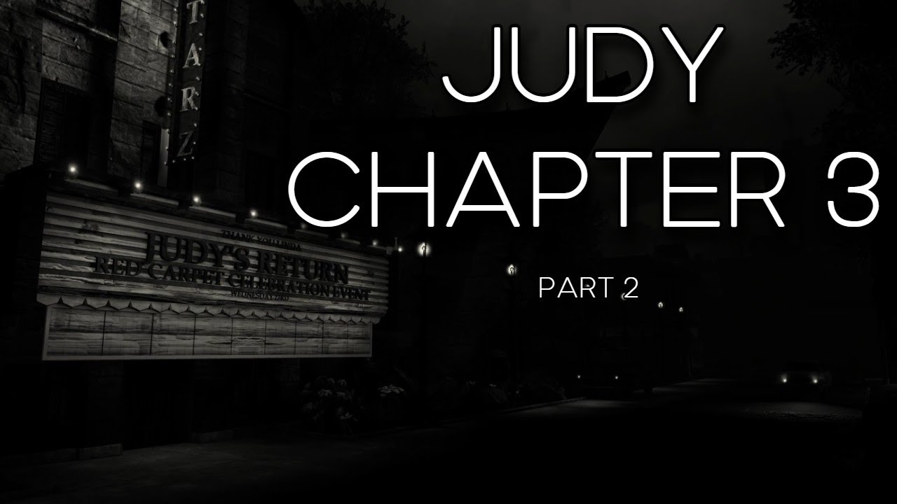 Judy Chapter 3 Part 2 (w/jjhassy) - YouTube