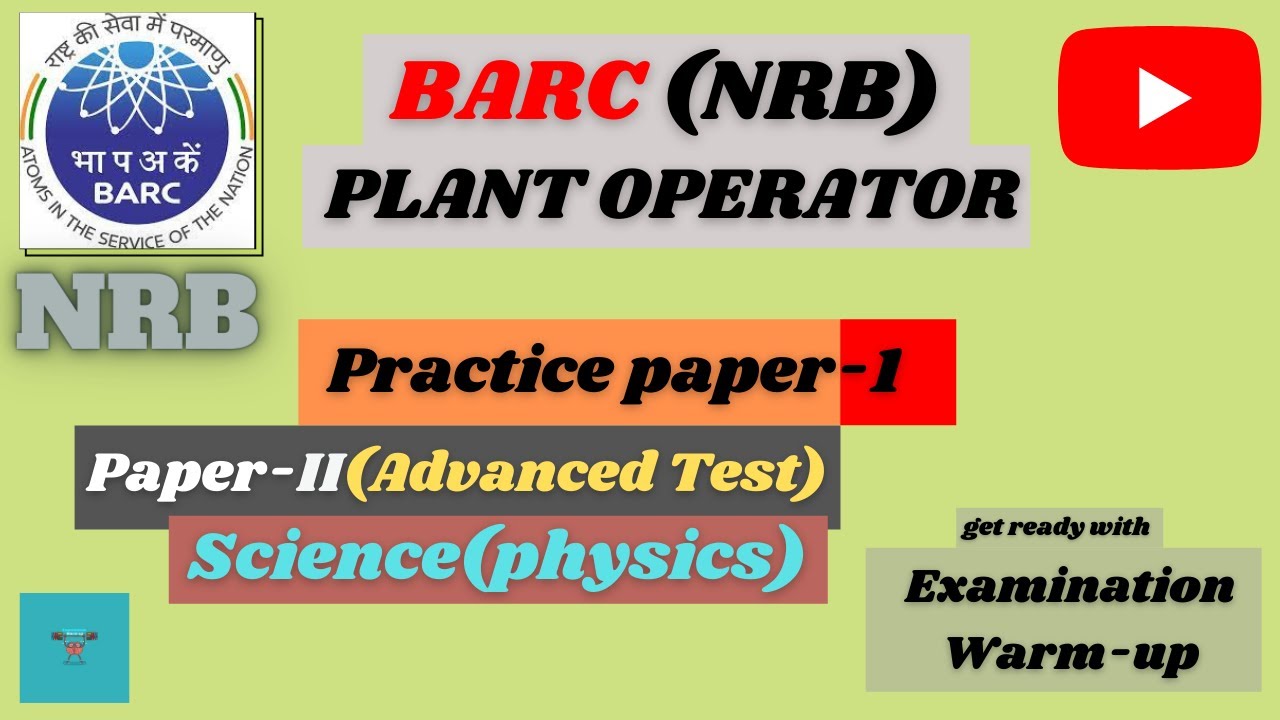 BARC NRB Plant Operator Paper-2 Advance Test SCIENCE | BARC NRB Plant ...