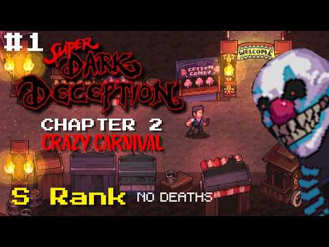 Super Dark Deception CHAPTER 2 -Crazy Carnival- (S Rank) NO DEATHS #1