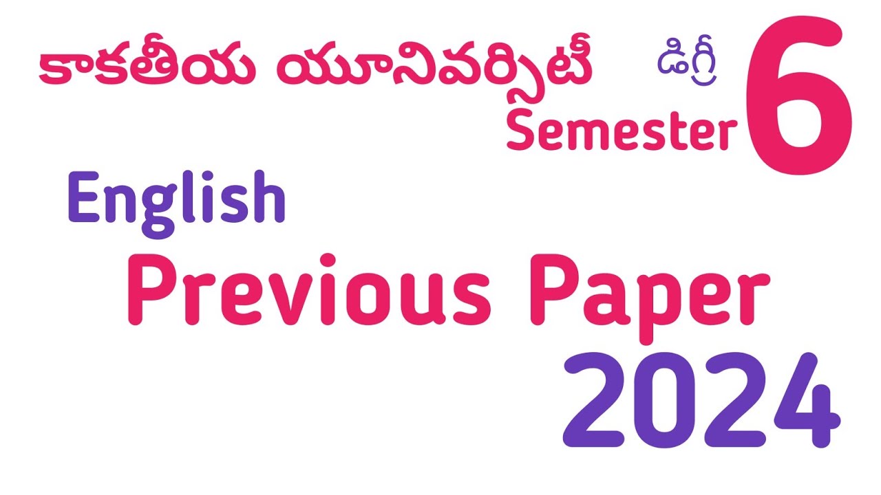 Kakatiya University Degree Semester 6 English Previous Paper KU UG 2024 ...