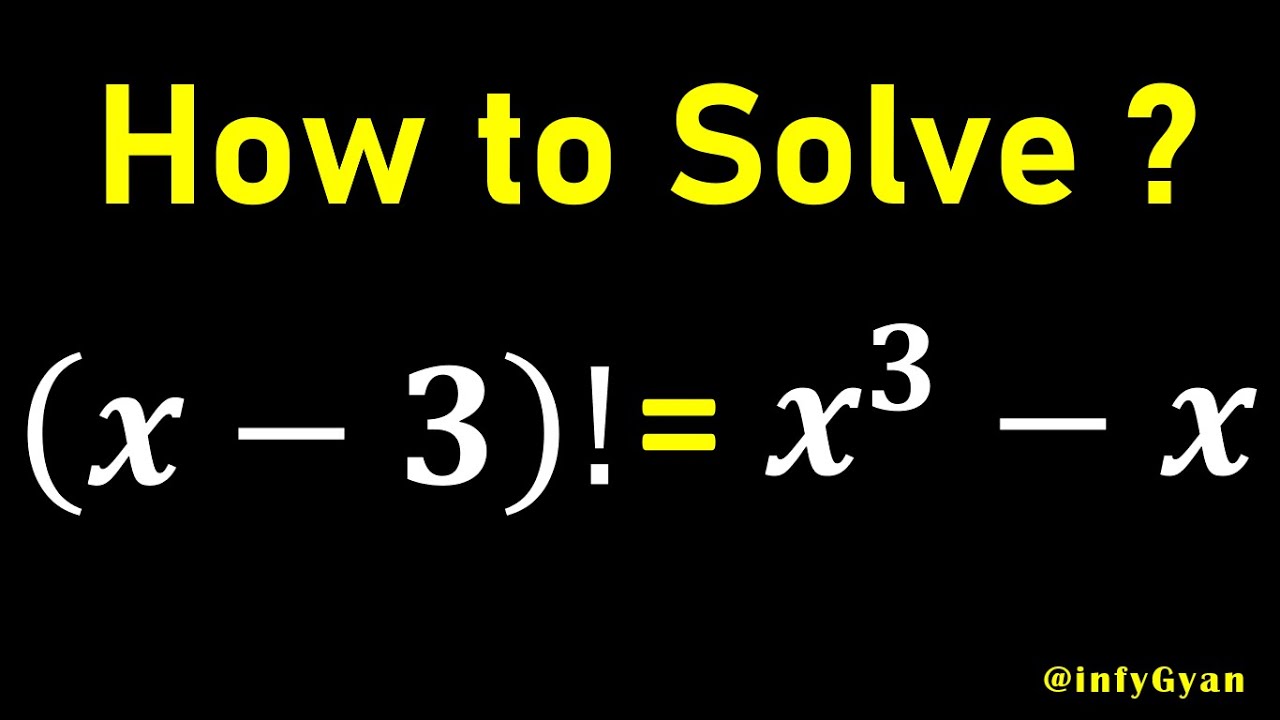 Solving A Cool Factorial Equation: Math behind Solution - YouTube