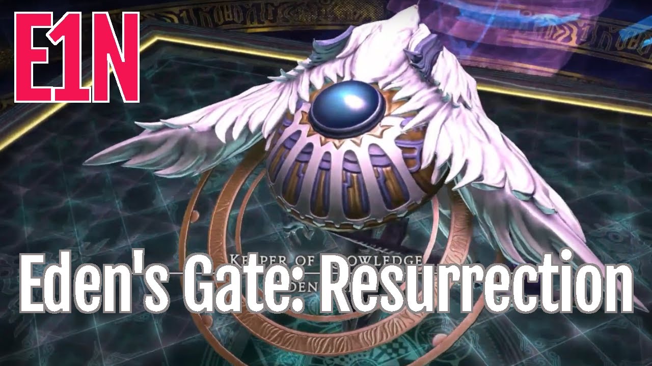 FFXIV Eden Raid Eden's Gate E1N ~ Resurrection ~ Shadowbringers - YouTube