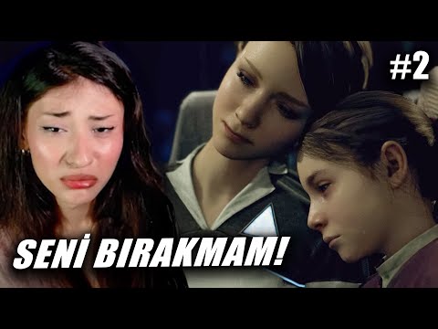 SENİ BIRAKMAM! 💔 | Detroit: Become Human Türkçe 2. Bölüm