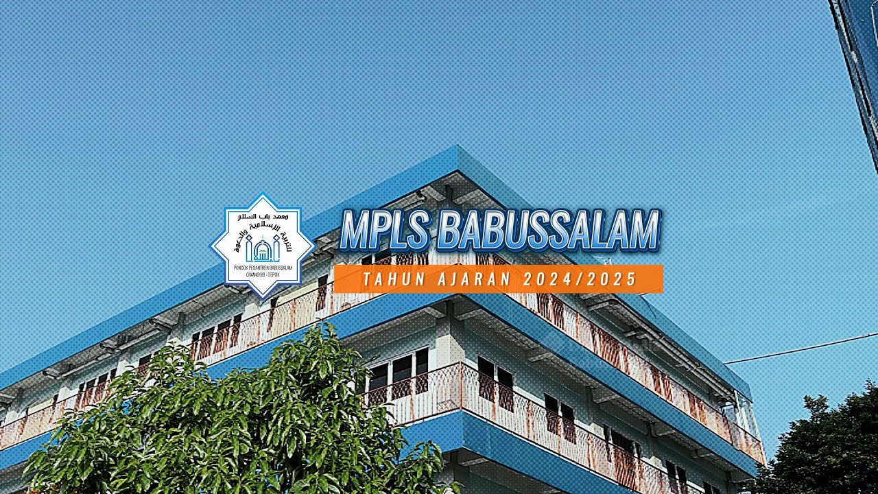 MPLS pondok Pesantren Babussalam Tahun Ajaran 2024/2025 - YouTube