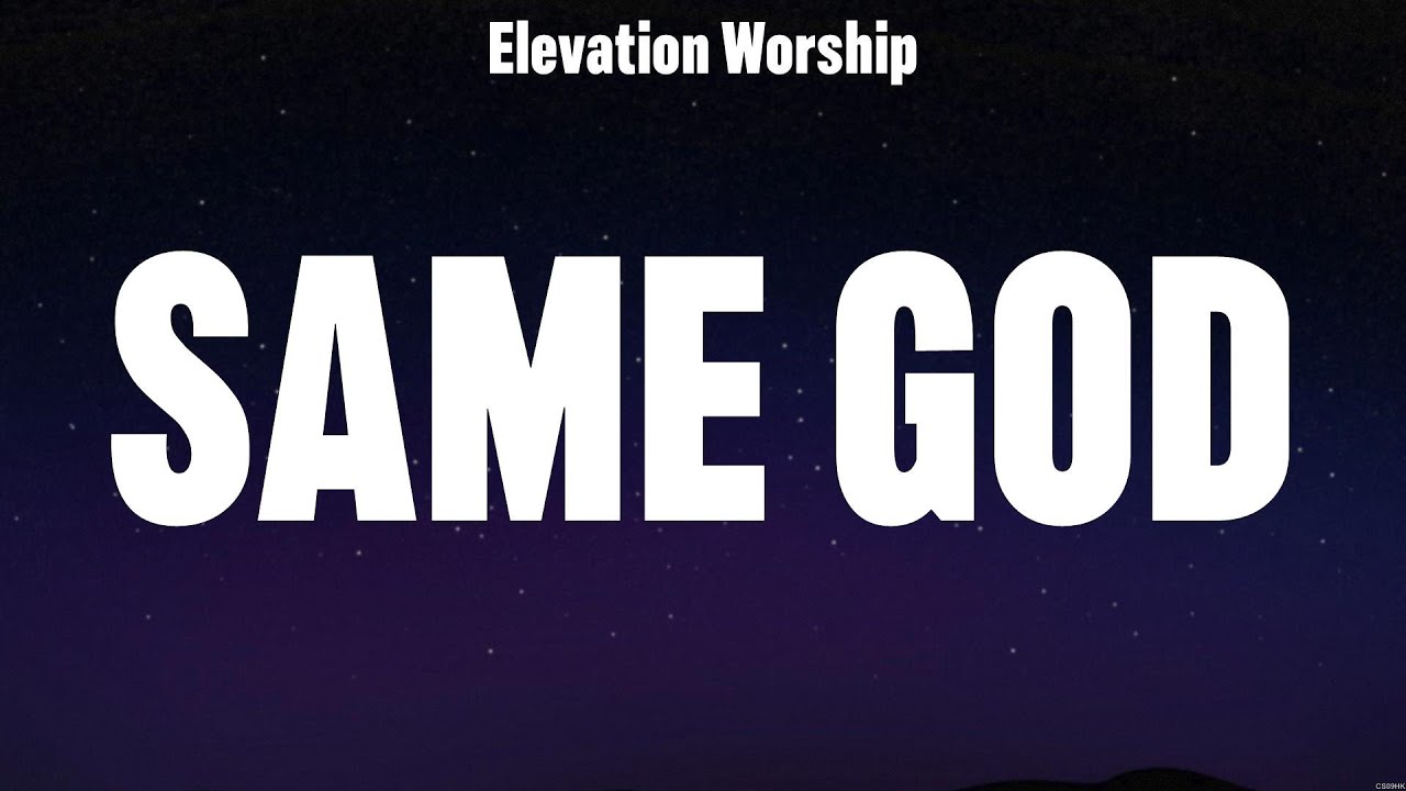 Elevation Worship - Same God (Lyrics) Brooke Ligertwood, Elevation ...