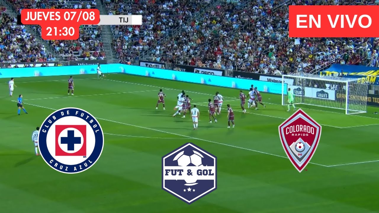🔴 CRUZ AZUL - COLORADO RAPIDS EN VIVO | LEAGUES CUP EN FUT AND GOL ...
