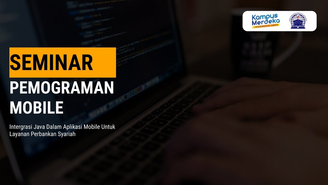 WEBINAR PEMROGRAMAN MOBILE - Intergrasi Java Dalam Aplikasi Mobile ...