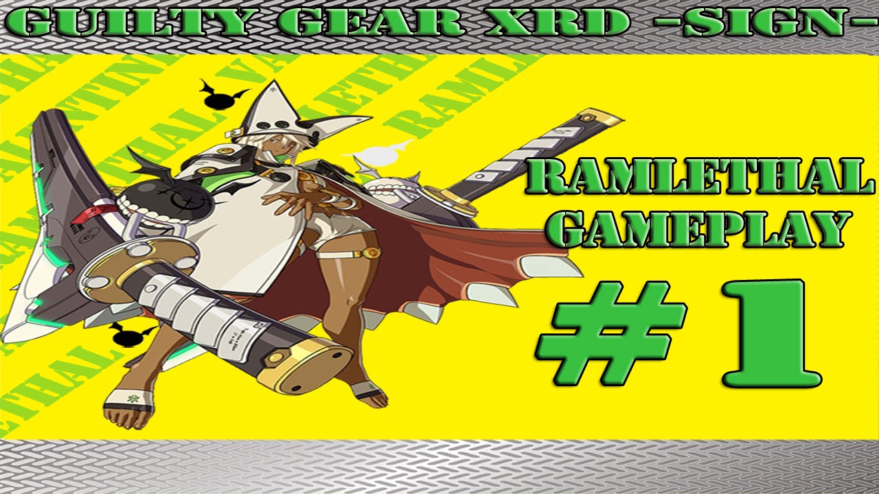 Guilty Gear Xrd -SIGN-: Ramlethal Online Matches #1 - YouTube